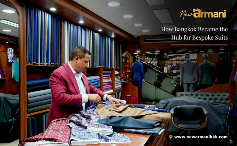 How Bangkok Became the Hub for Bespoke Suits - New Armani